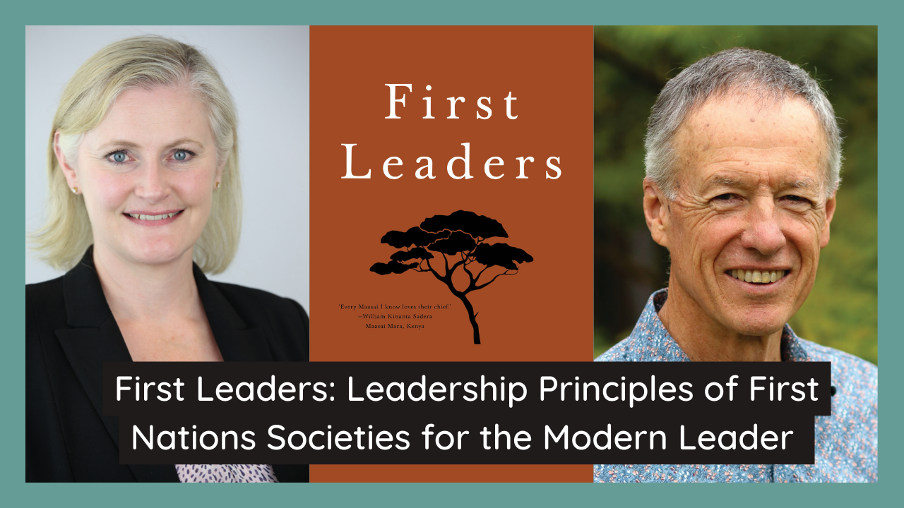 First Leaders: Leadership Principles of First Nations Societies for the ...