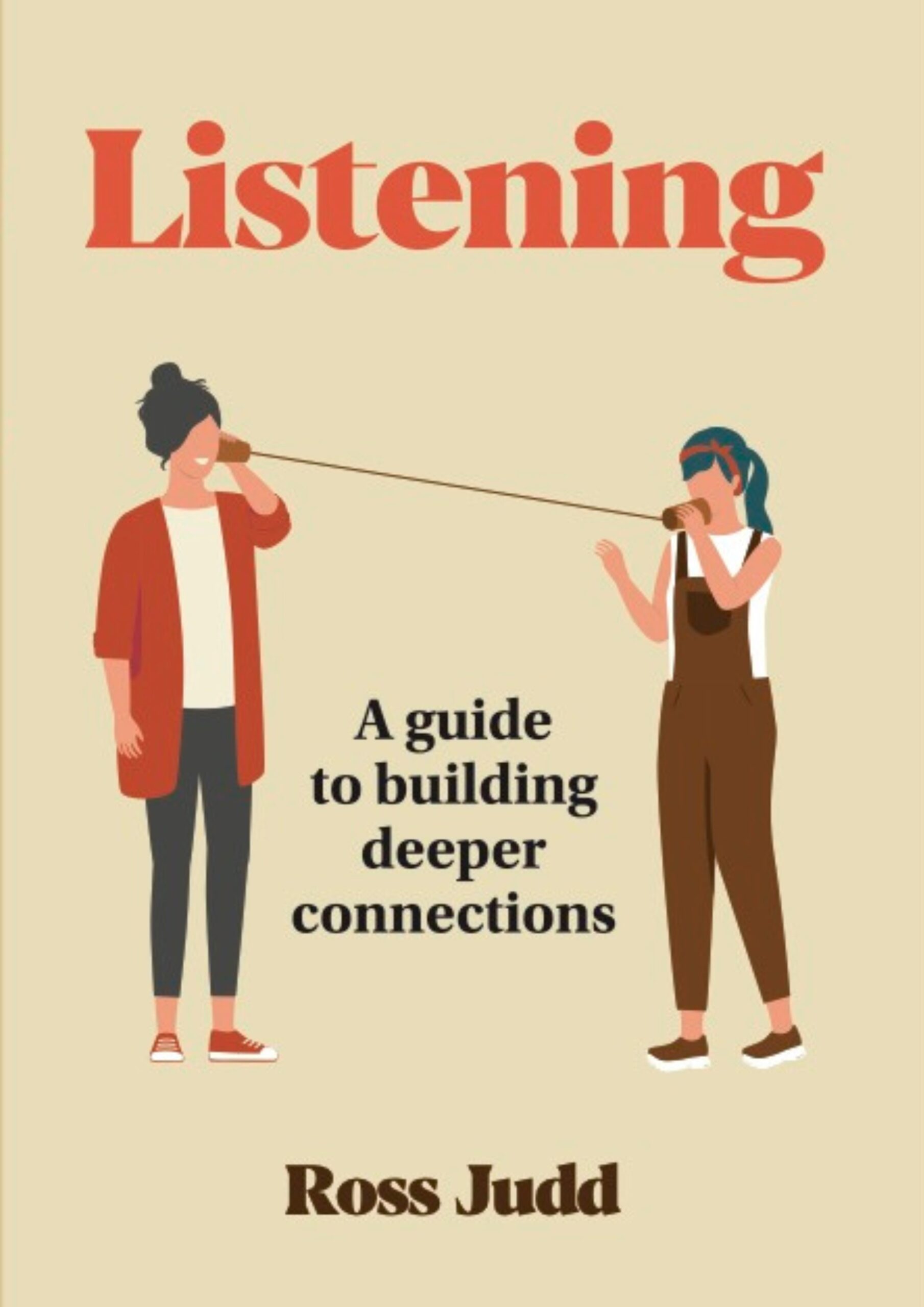 Listening: A Guide to Building Deeper Connections, Author Interview ...